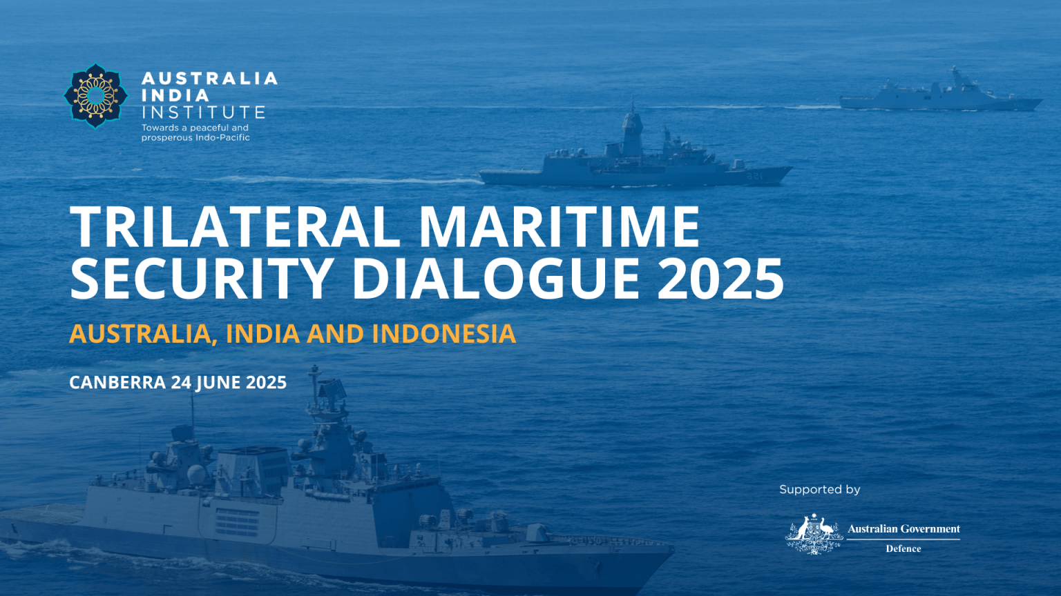 2025 Trilateral Maritime Security Dialogue - Australia India Institute